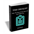 Time Checklist Make the Most of Your Time with One Simple Tool